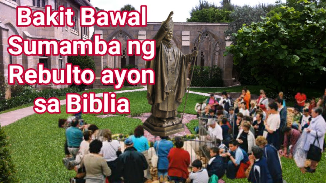 Bakit bawal sumamba ng Rebulto ayon sa Biblia (gospel generation) - YouTube