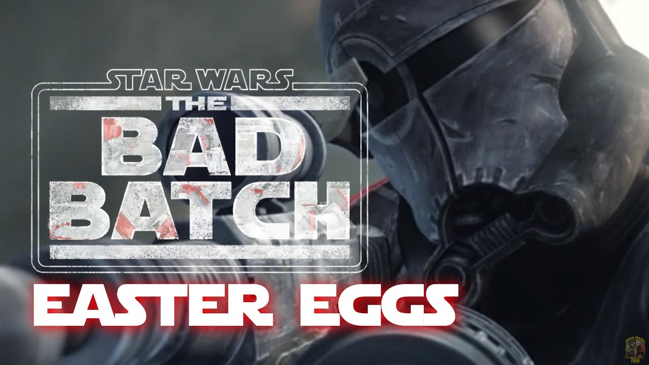 The Bad Batch Season 1 Episode 1 Easter Eggs, References, and Key ...