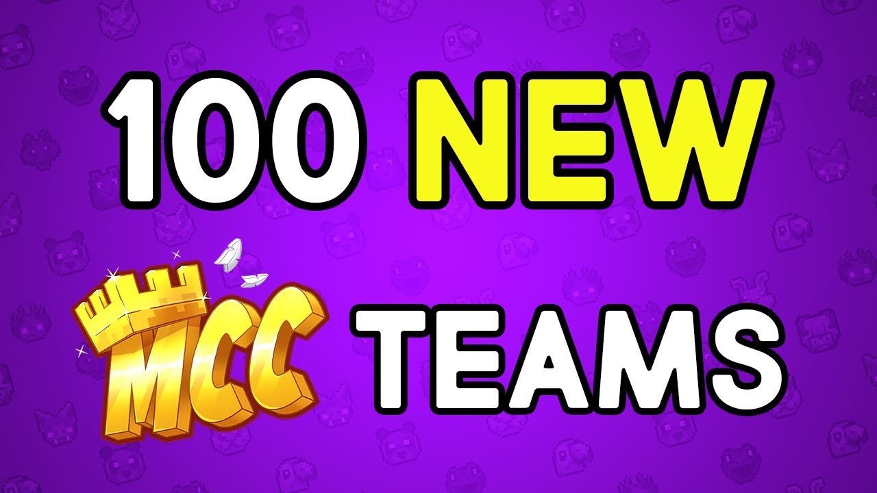 100 New Teams for MCC - YouTube