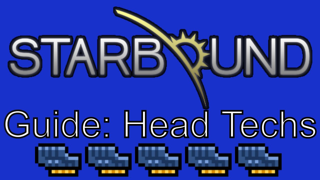 Starbound 1.0: Head Tech Guide - YouTube