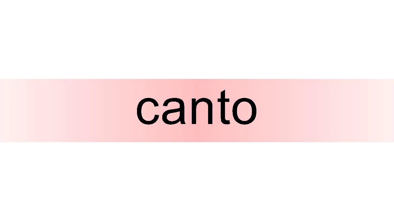 How to pronounce canto - YouTube