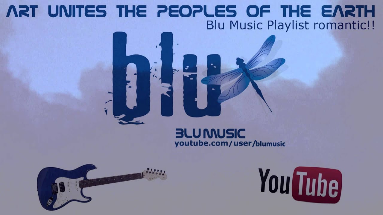 Blu playlist Romantic Music - YouTube