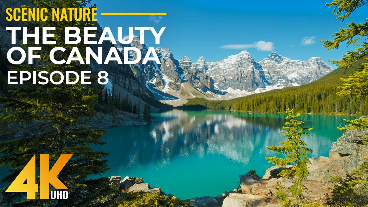 The Beauty of Canadian Nature in 4K UHD - Amazing Nature Scenery ...