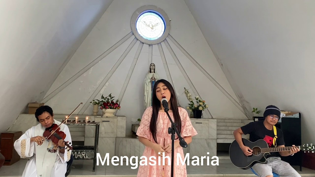 Mengasih Maria - Cover - Dalam Rangka HUT Paroki di bulan Maria - YouTube