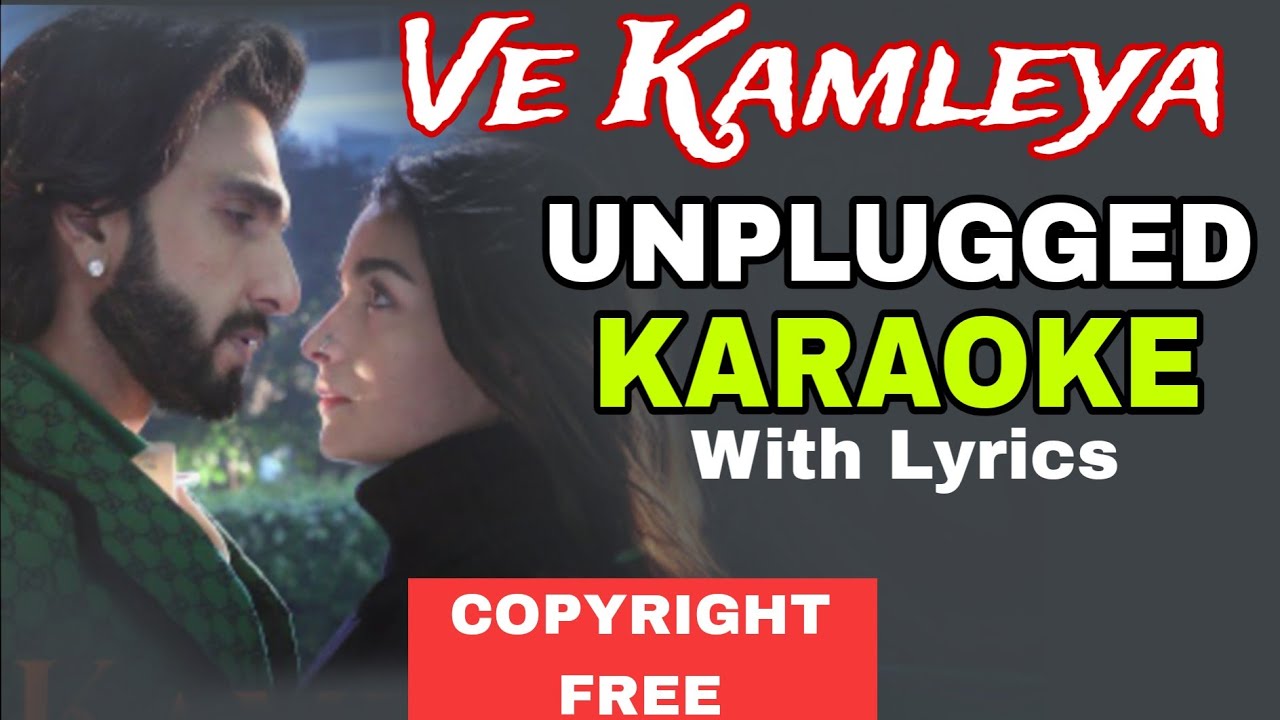 Ve kamleya (song) unplugged karaoke with lyrics - YouTube