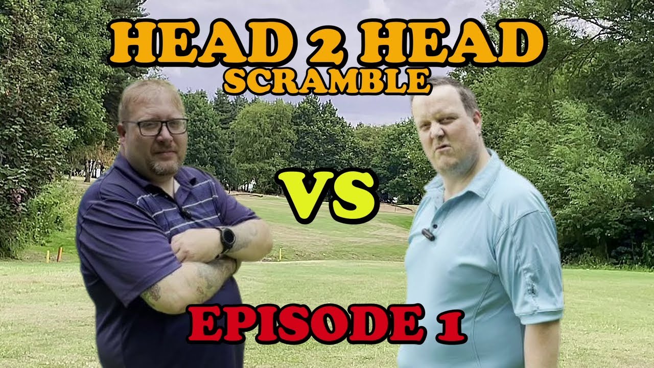 FINALLY PLAYING GOLF AGAIN!!! STARTING WITH A HEAD TO HEAD SCRAMBLE TO ...