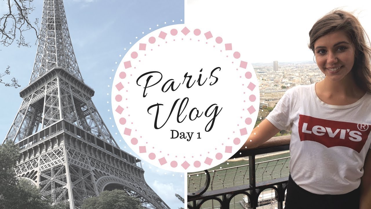Paris Vlog: Day One - YouTube