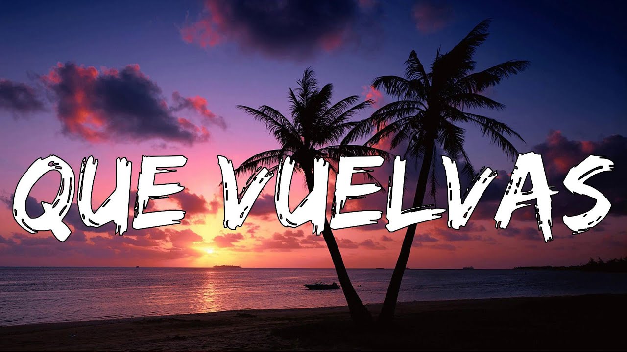 Carin Leon - Que Vuelvas (letra) - YouTube