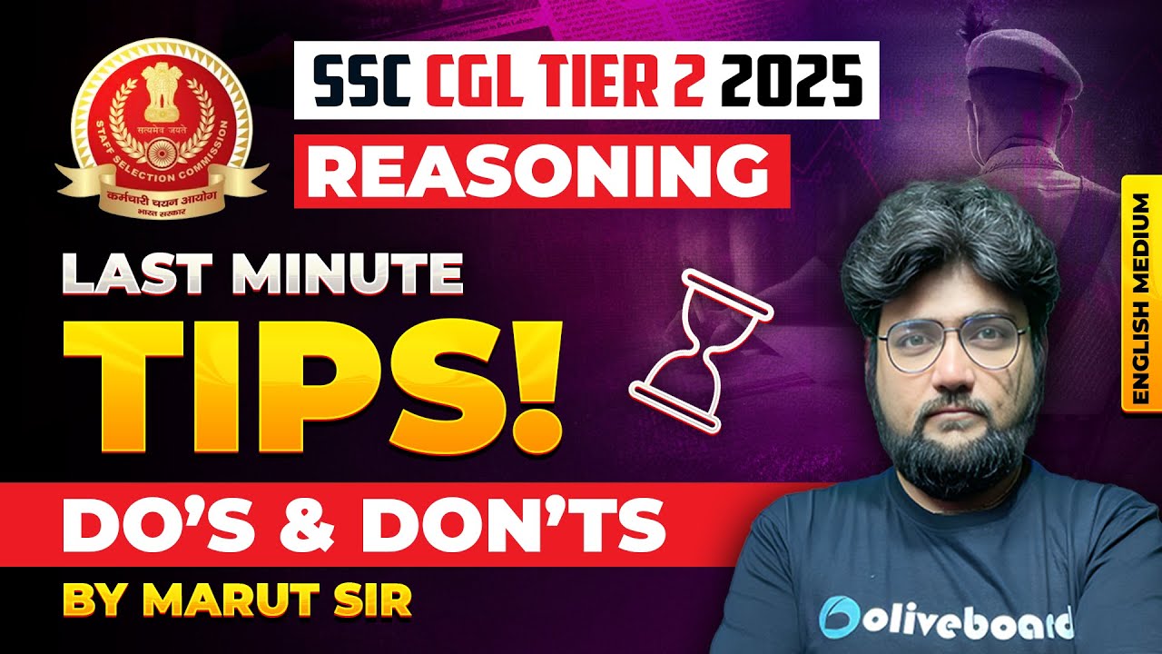 SSC CGL Tier 2 Reasoning Last Minute Tips 2025 | Do’s & Don’ts Before ...