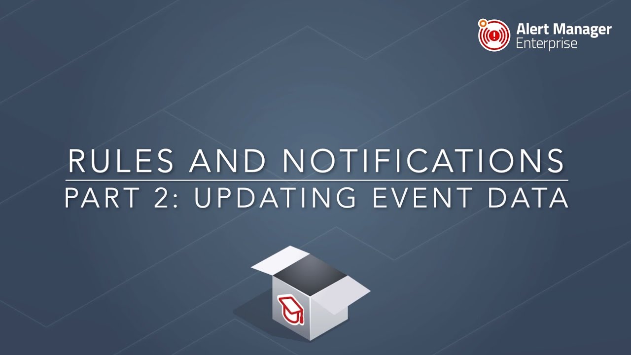 AME Tutorials: Rules and Notifications - Part 2 - Updating Event Data ...