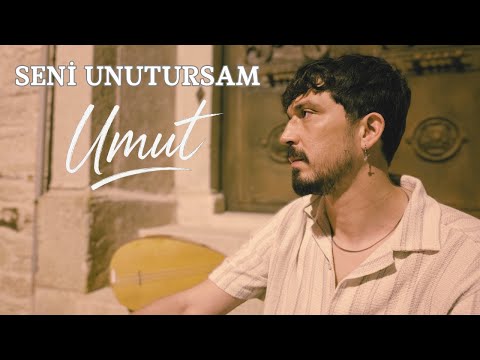 Umut - Seni Unutursam (Official Video)
