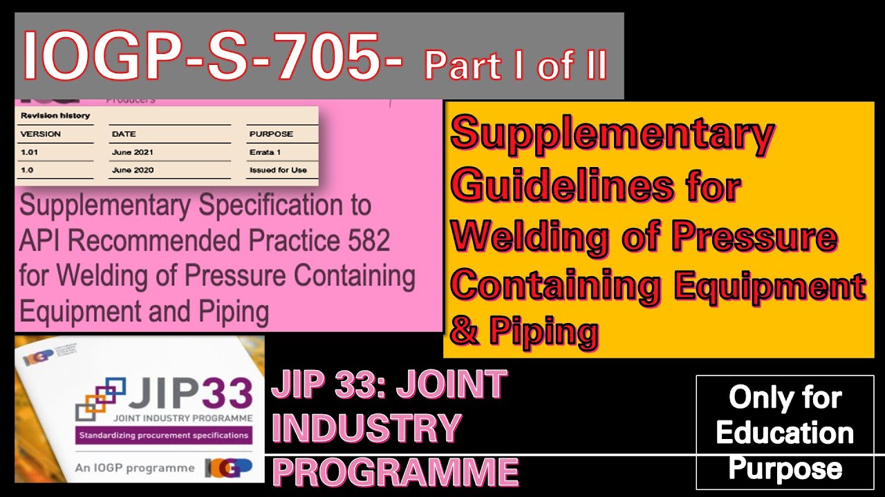 IOGP-S-705- Part I of II; Supplementary Guidelines for Welding of Pr ...