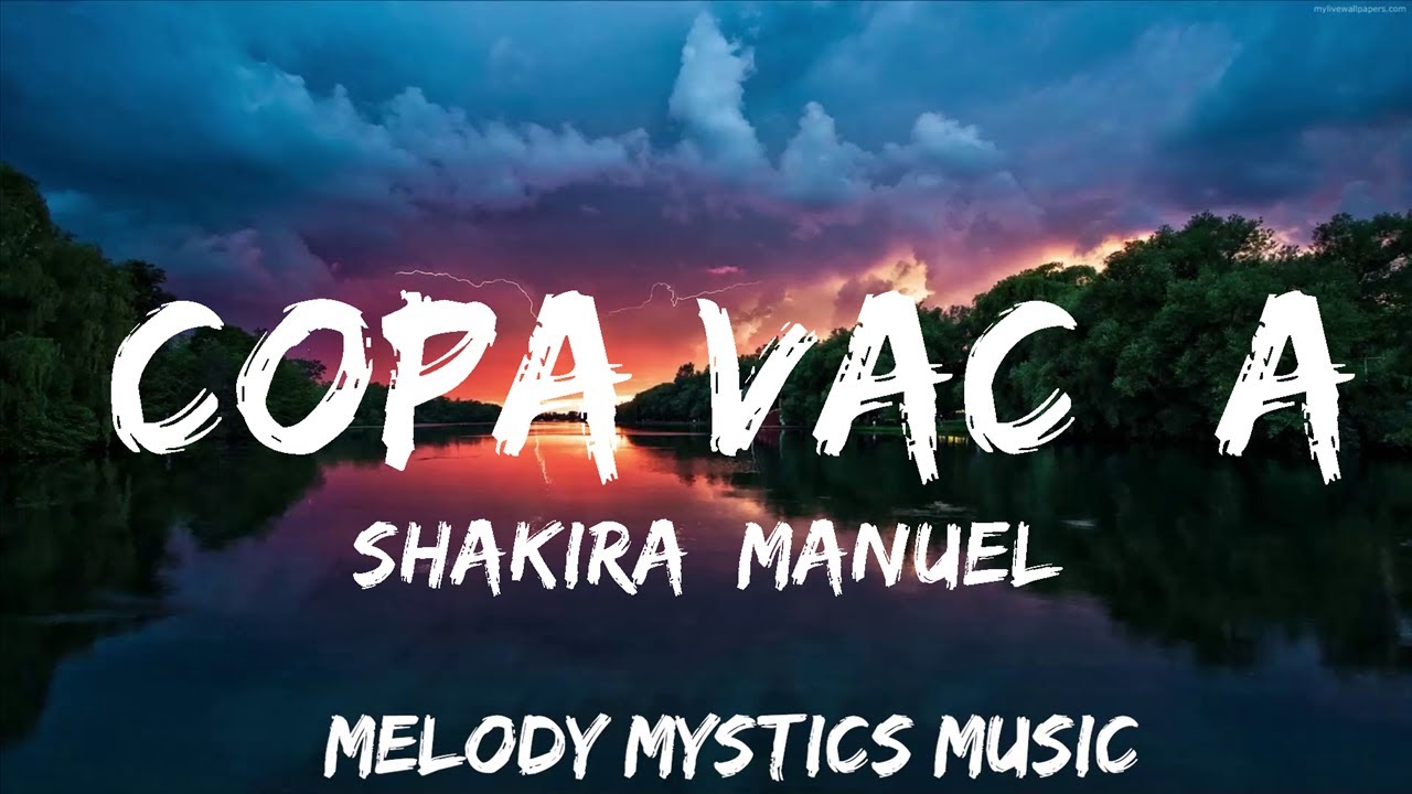 Shakira, Manuel Turizo - Copa Vacía (Letra/Lyrics) | 30mins with ...
