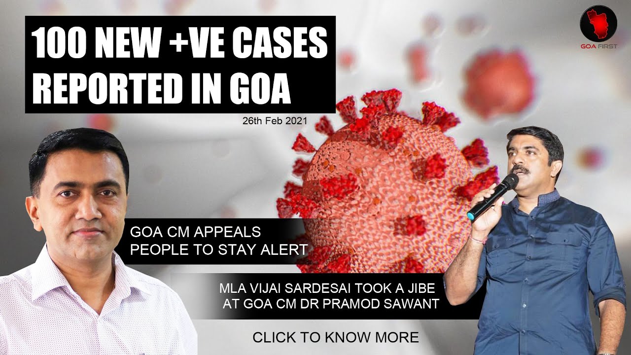 GOA NEWS : 100 NEW +VE CASES REPORTED IN GOA ON 26th FEBRUARY 2021 ...
