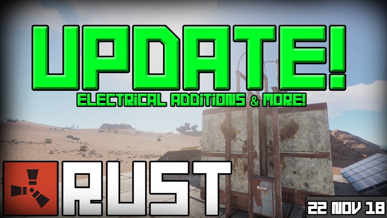 Rust Update Preview 22-11-2018 - Electrical Additions & More! - YouTube