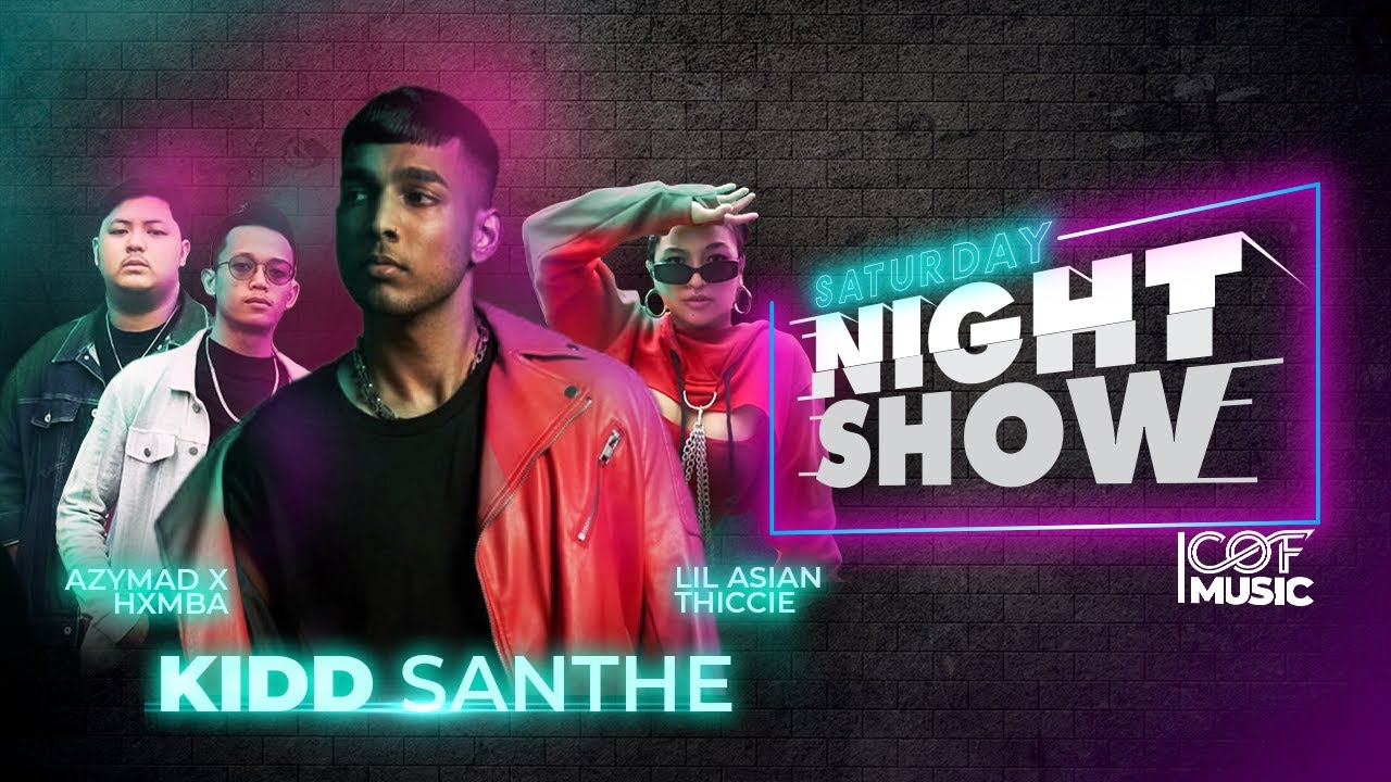SATURDAY NIGHT SHOW (EPISODE 3) | KIDD SANTHE, LIL ASIAN THICCIE ...