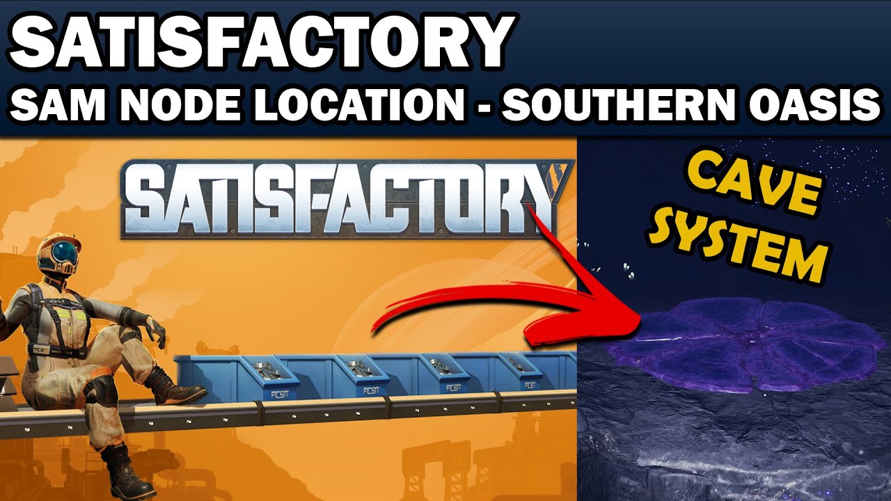 Satisfactory 1.0 - SAM Node / Ore Location - Southern Oasis in the Dune ...