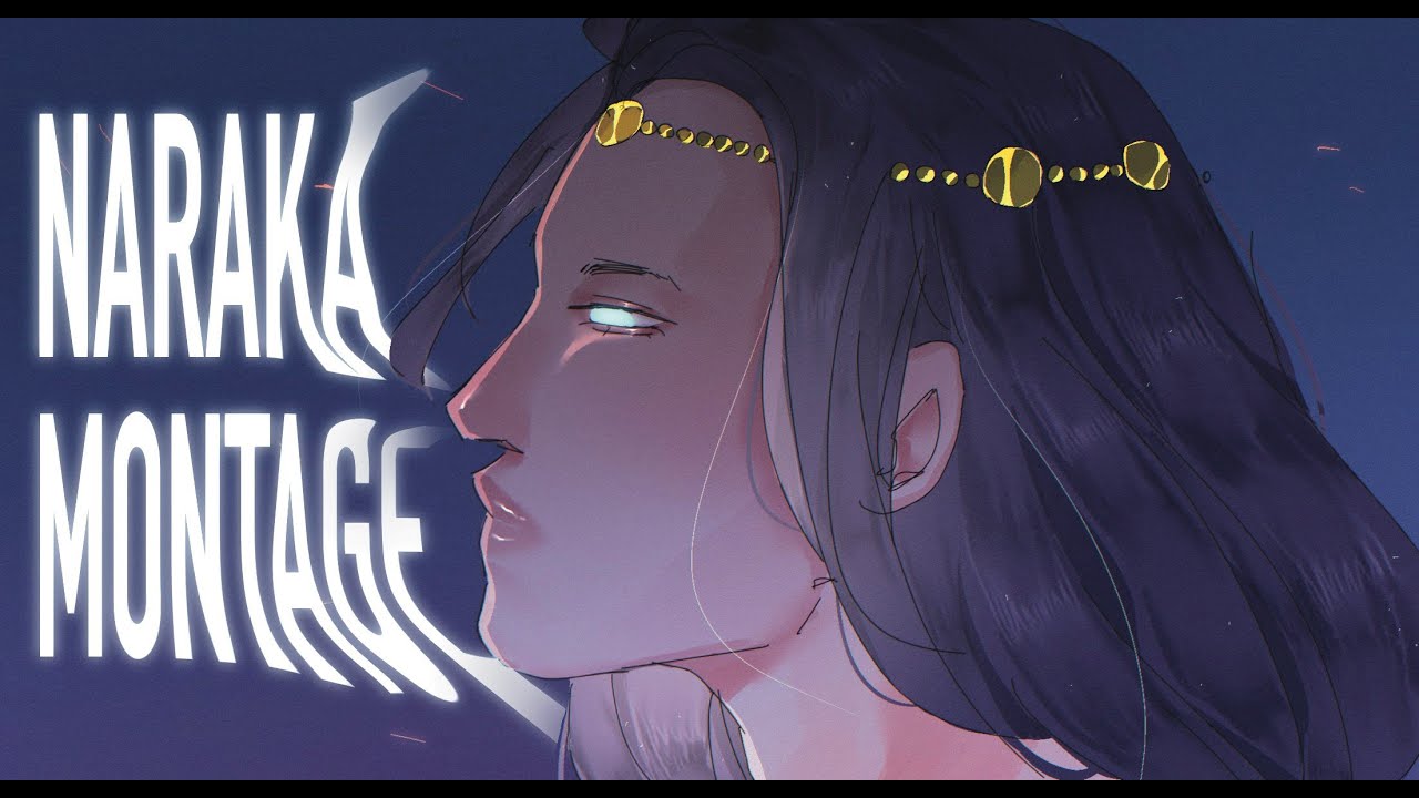 First Montage / Naraka - YouTube