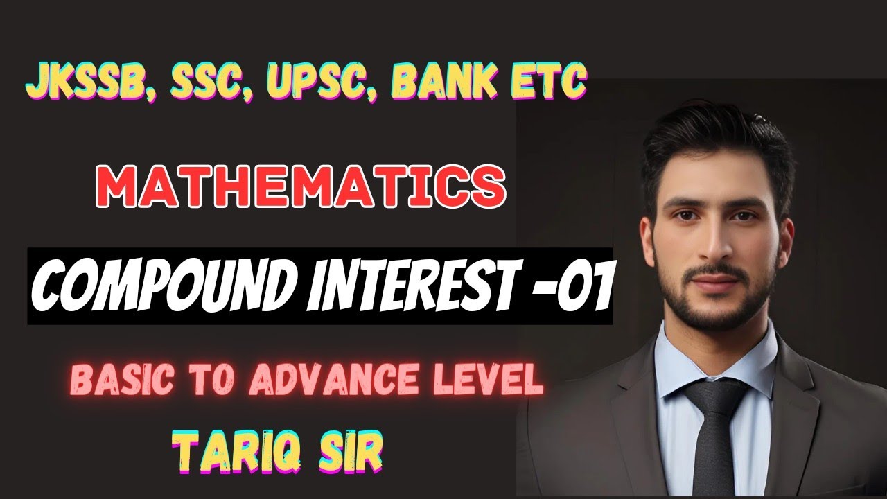 #MATHEMATICS, [COMPOUND INTEREST-01], JKSSB, SSC, UPSC, etc [Forester, JKPSI, Pathwari, NT]👍 ...