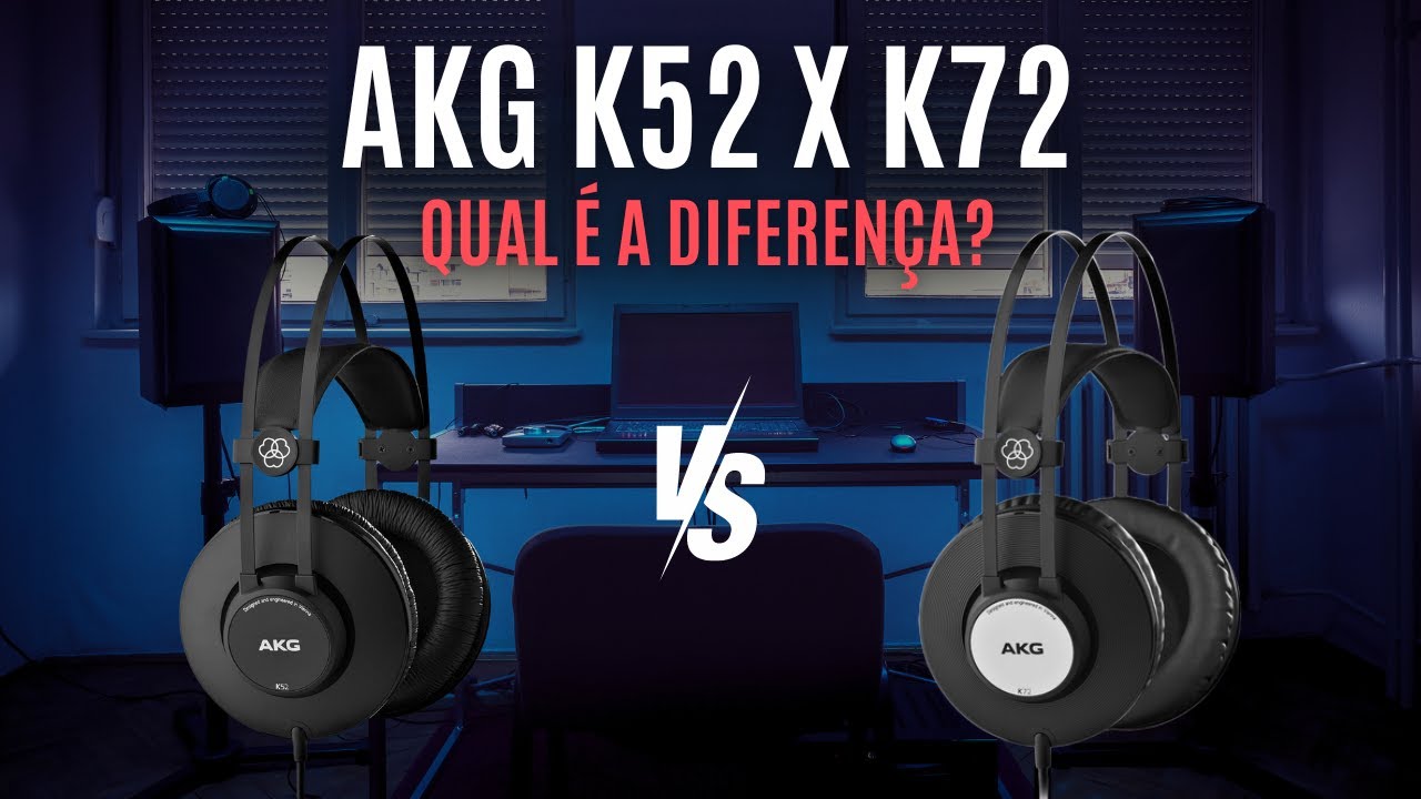 AKG K52 vs K72 - O Mais Barato É Melhor? Descubra a Verdade! - YouTube