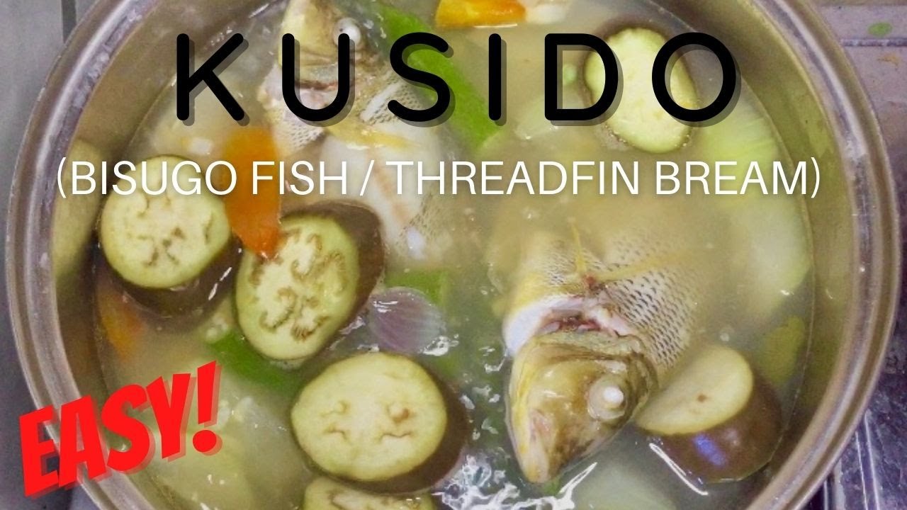 How to Cook Kusido (Bisugo / Threadfin Bream) | Bicolano Dish Easy ...