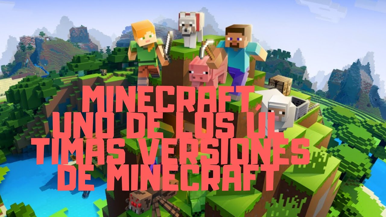 Minecraft, una de las últimas versiones de Minecraft - YouTube
