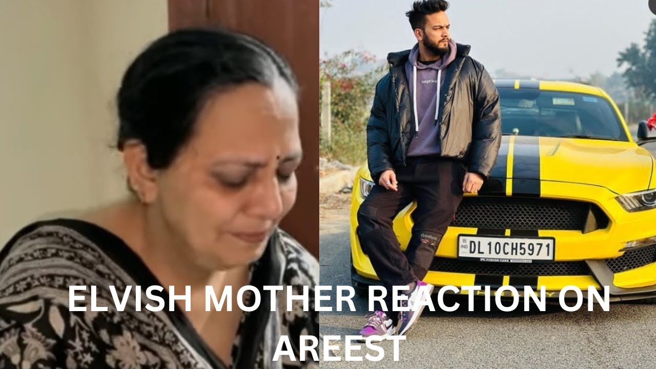 Elvish mom Reaction on Arrest #elvishyadav #newsyoutuber - YouTube