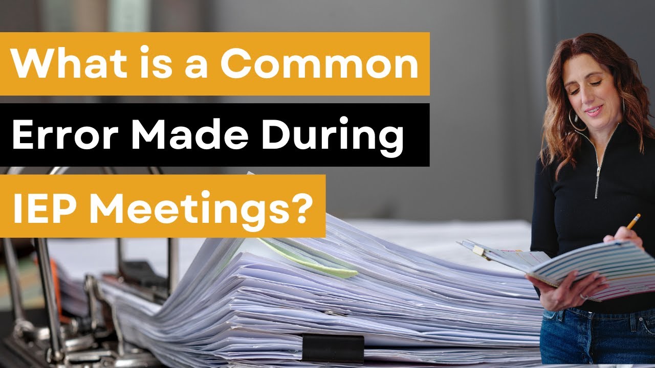 What is a common error made during IEP meetings? - YouTube