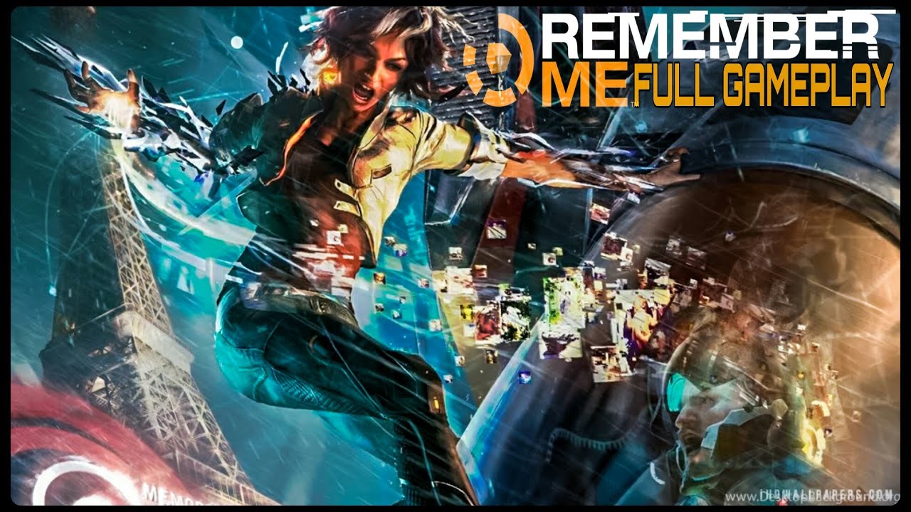 REMEMBER ME | Full GamePlay 720p 60FPS - No Commentary | All Cut Scenes ...