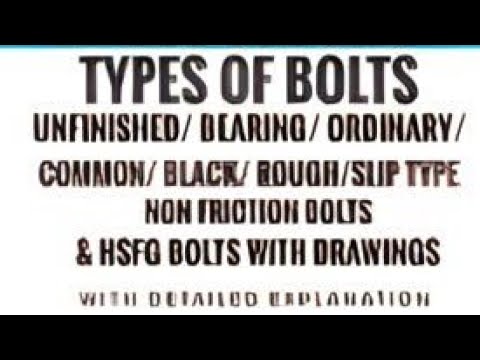 TYPES OF BOLTS - UNFINISHED ORDINARY BOLTS & HSFG BOLTS IN DETAIL WITH ...