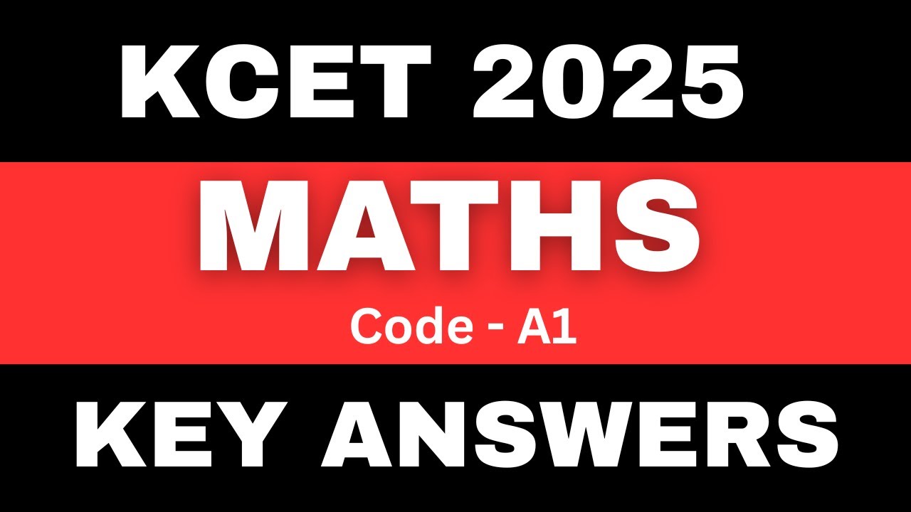 KCET 2025 MATHS KEY ANSWERS || TODAY'S KCET 2025 MATHS ANSWER KEY - YouTube
