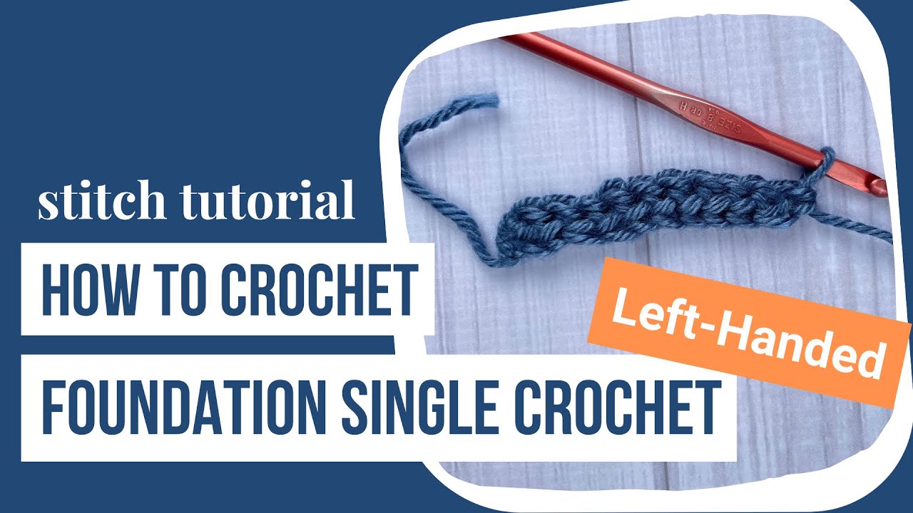 How to Foundation Single Crochet (fsc) Left Handed - YouTube