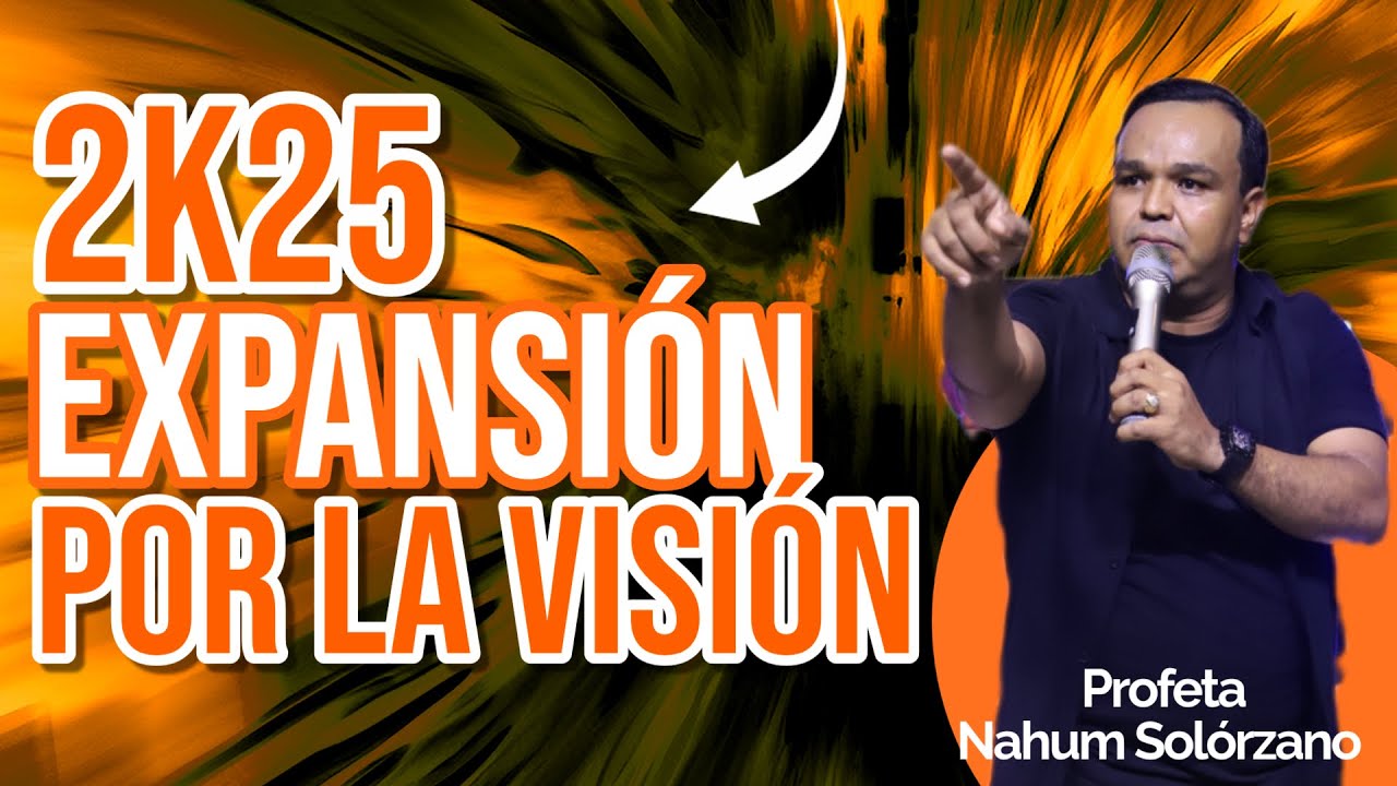 UNA IGLESIA CON VISIÓN DE MULTITUDES | Profeta Nahum Solórzano - YouTube