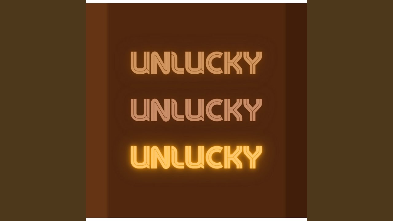 Unlucky - YouTube