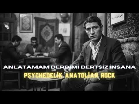 Anlatamam Derdimi Dertsiz İnsana | Psychedelic Anatolian Rock (Cover)