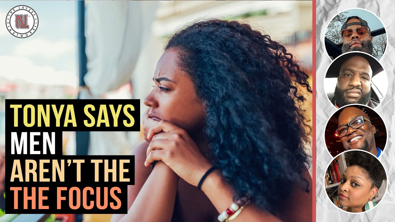 Tonya Doesn't Have Expectations For a Man, He Isn't the Focus Right Now ...