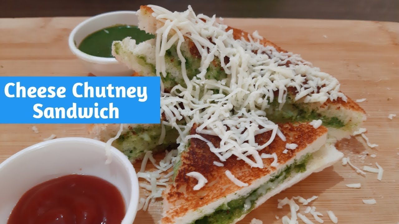 Cheese Chutney Sandwich in 10 Mins | Sandwich Recipe | Indian Street ...