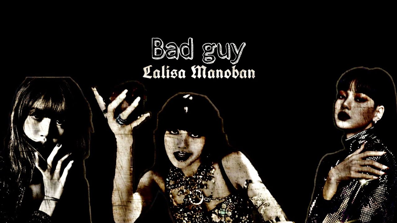 BLACKPINK LISA-Bad Guy [Fmv] - YouTube