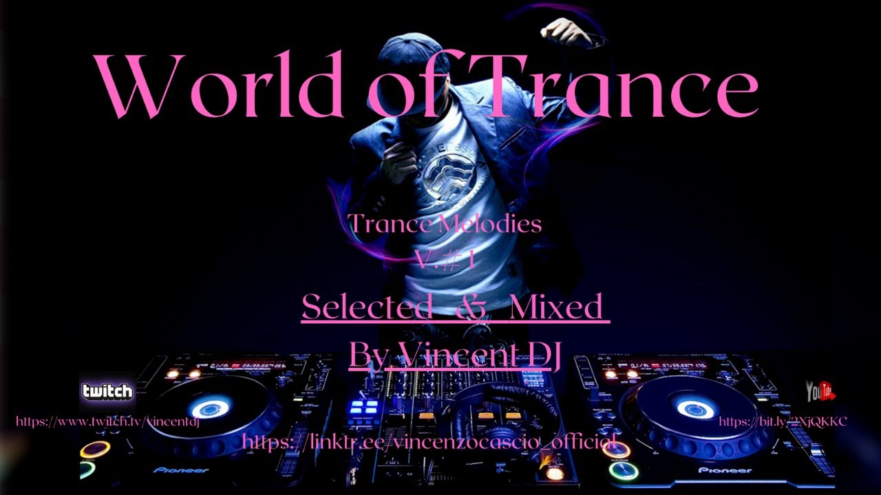Vincent DJ presenta World of Trance 2020 - Trance Melodies Session 2020 ...