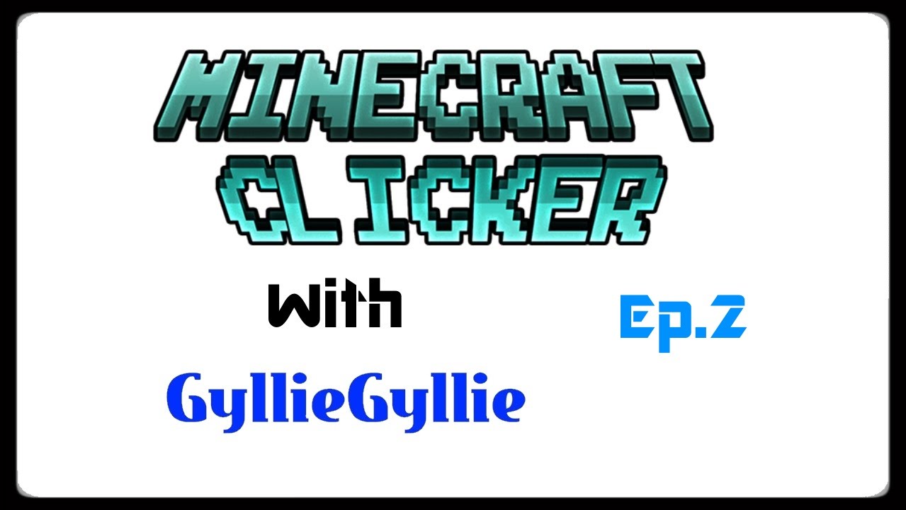 Minecraft Clicker - Episode 2 - YouTube