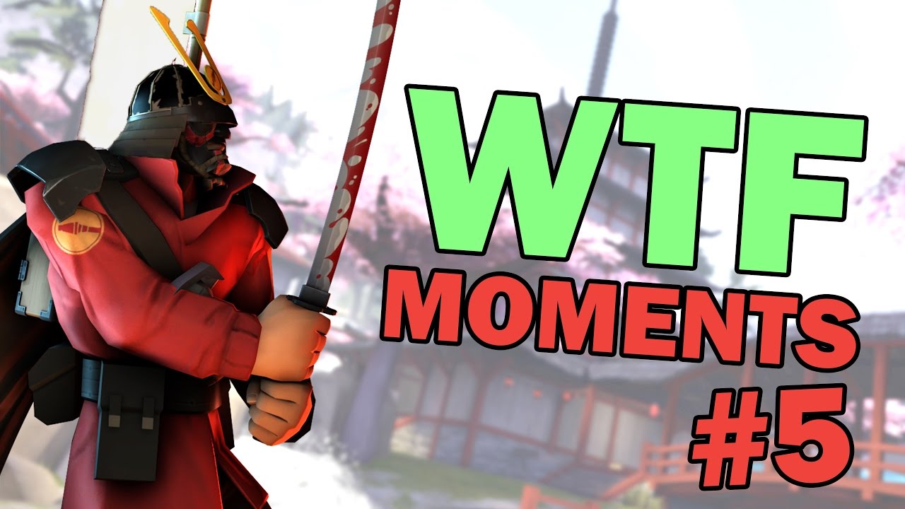 TF2 - WTF Moments 5 - YouTube