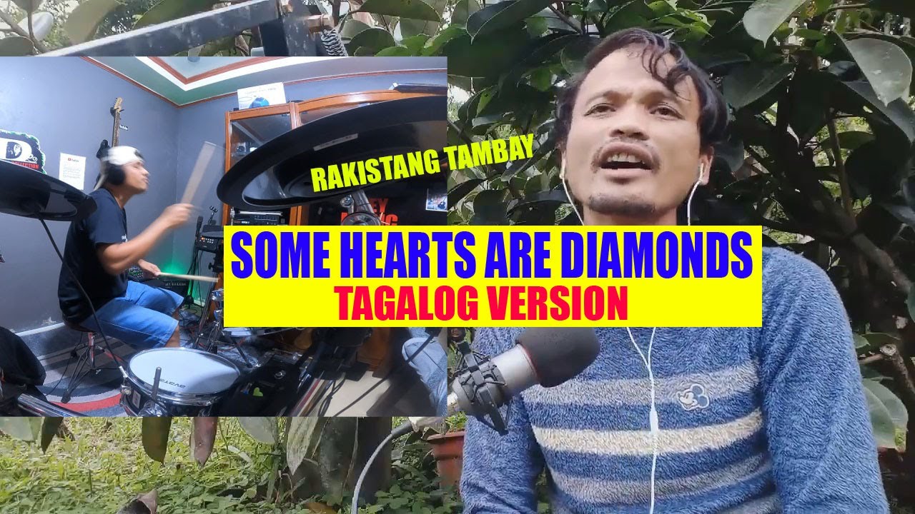 SOME HEARTS DIAMONDS TAGALOG VERSION RAKISTANG TAMBAY - YouTube