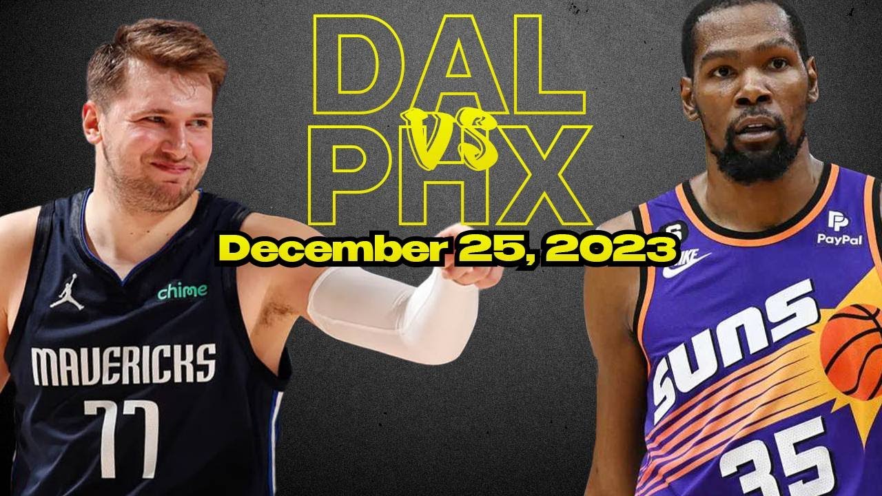Dallas Mavericks vs Phoenix Suns Best Game Highlights - December 25 ...