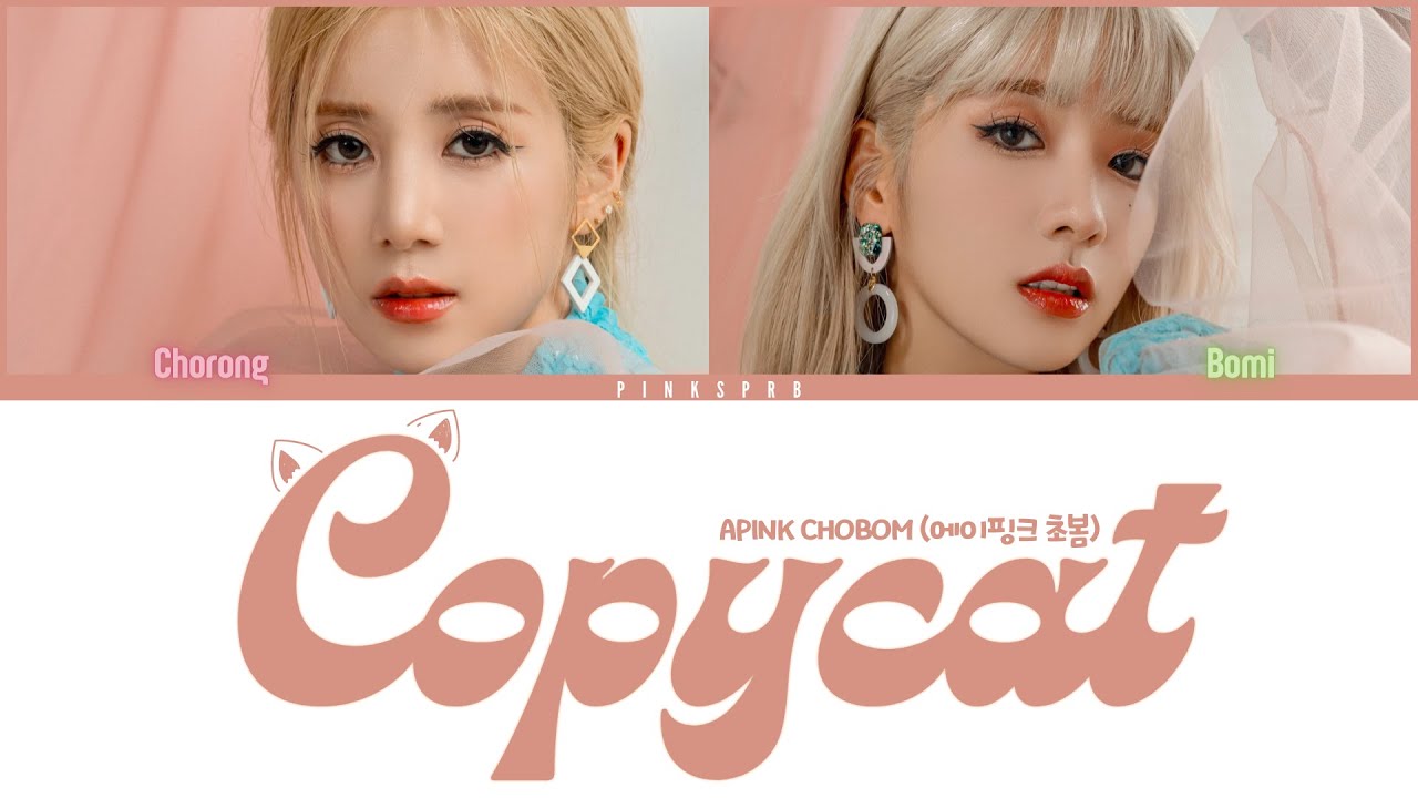 Apink CHOBOM (에이핑크 초봄) Copycat [Color Coded Lyrics | Rom | Han | Eng ...