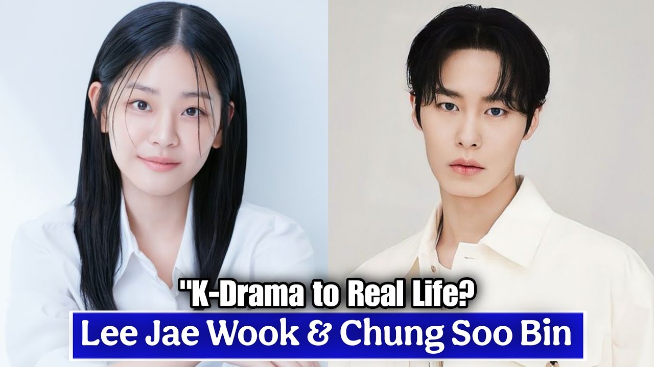 "K-Drama to Real Life? Lee Jae Wook & Chung Soo Bin Real Life Partner 2025 - YouTube
