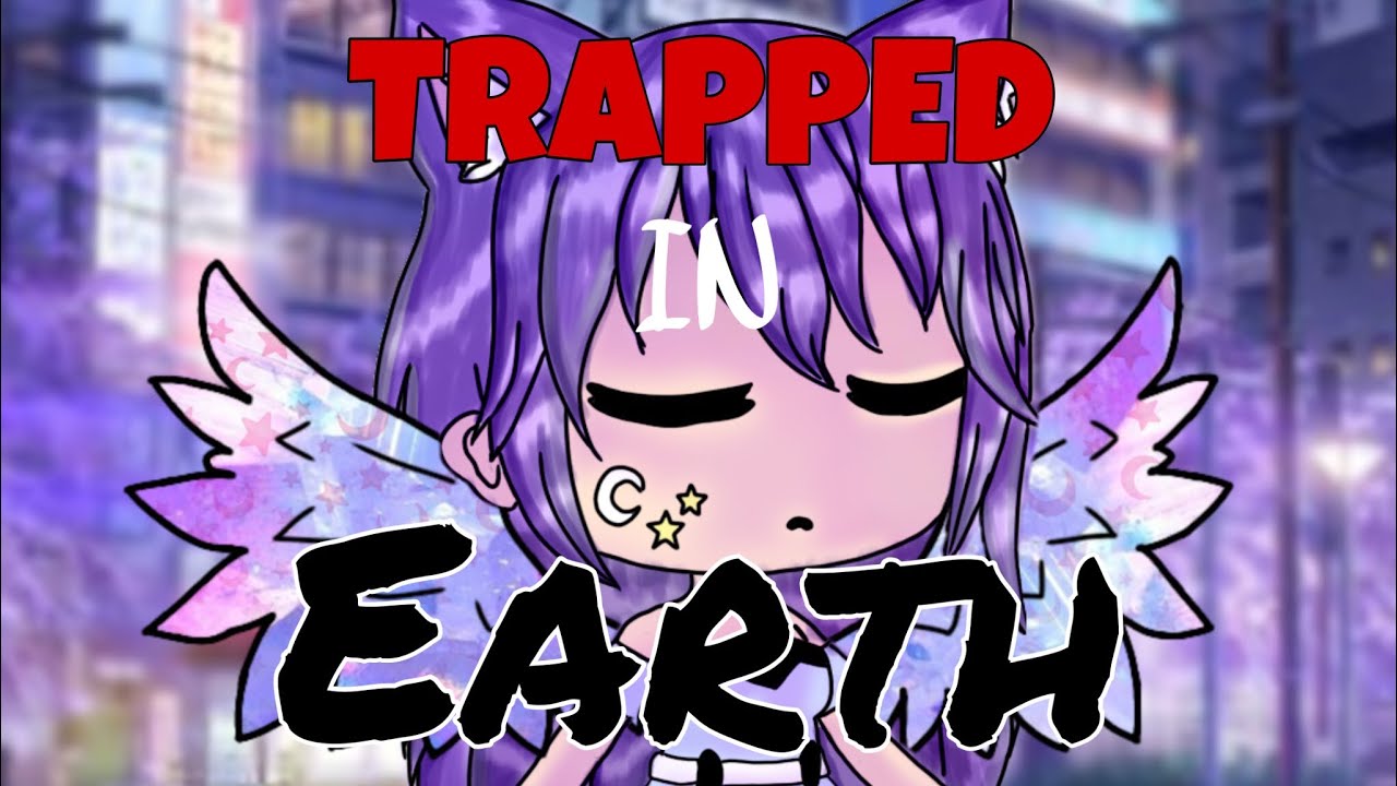 Trapped In Earth (Gacha life)-Shiny Chocolate- - YouTube