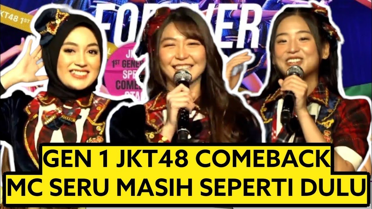 JKT48 First Generation Forever Idol | MC 1 | Jiko ex Member Gen 1 (12 ...