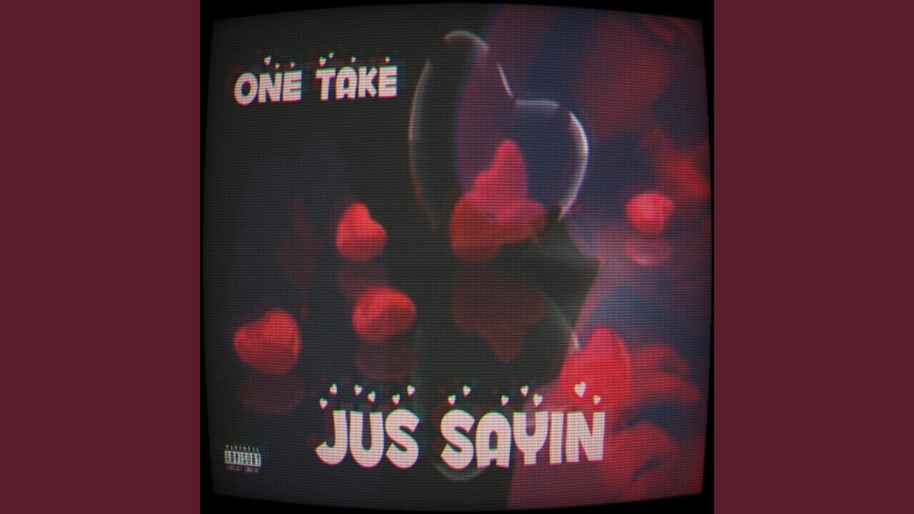 Jus Sayin - YouTube