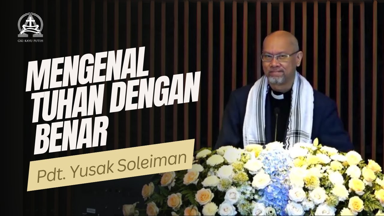 HIGHLIGHTS | Mengenal Tuhan dengan Benar - Pdt. Yusak Soleiman - YouTube