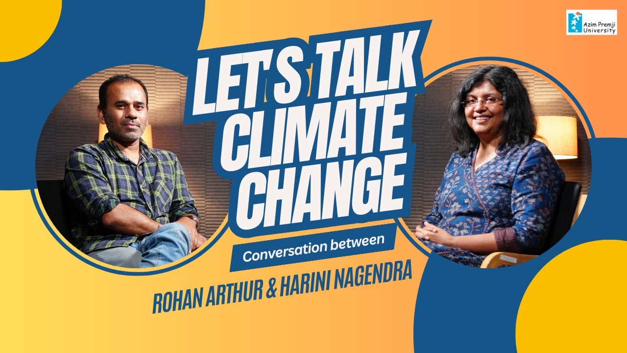 Let's Talk Climate Change Interview - Rohan Arthur & Harini Nagendra - YouTube